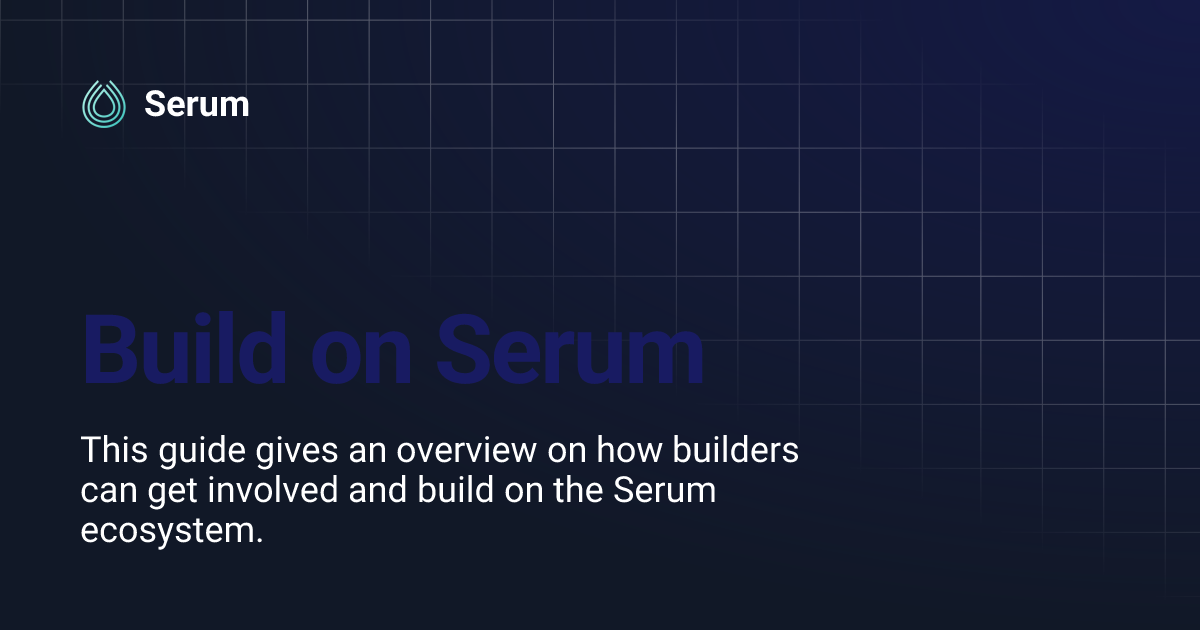 Build on Serum | Serum