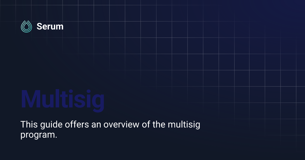 Multisig | Serum